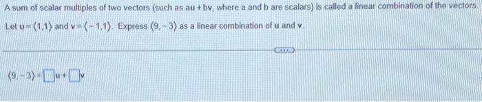 Solved A sum of scalar multiples of two vectors (such as au | Chegg.com