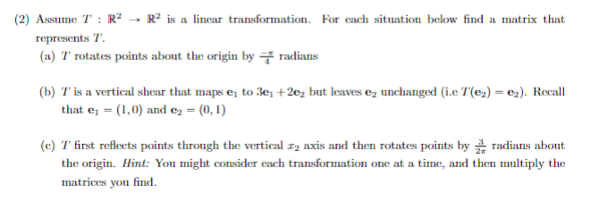 Solved (2) ﻿Assume T:R2→R2 ﻿is a linear transformation. For | Chegg.com