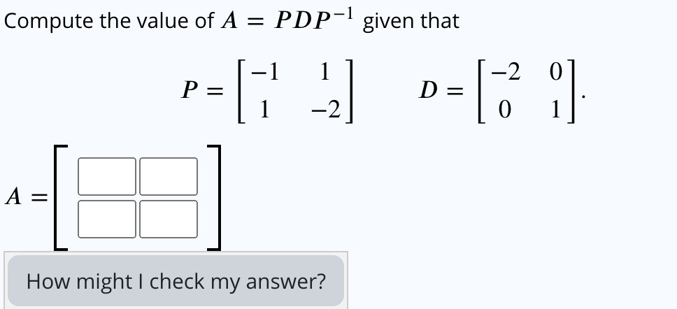 Solved Compute the value of A=PDP-1 ﻿given thatHow might I | Chegg.com