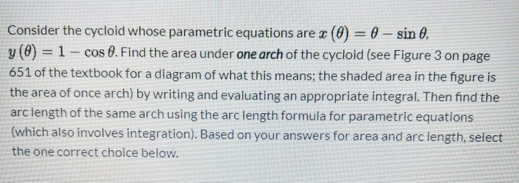 Solved Consider the cycloid whose parametric equations are | Chegg.com