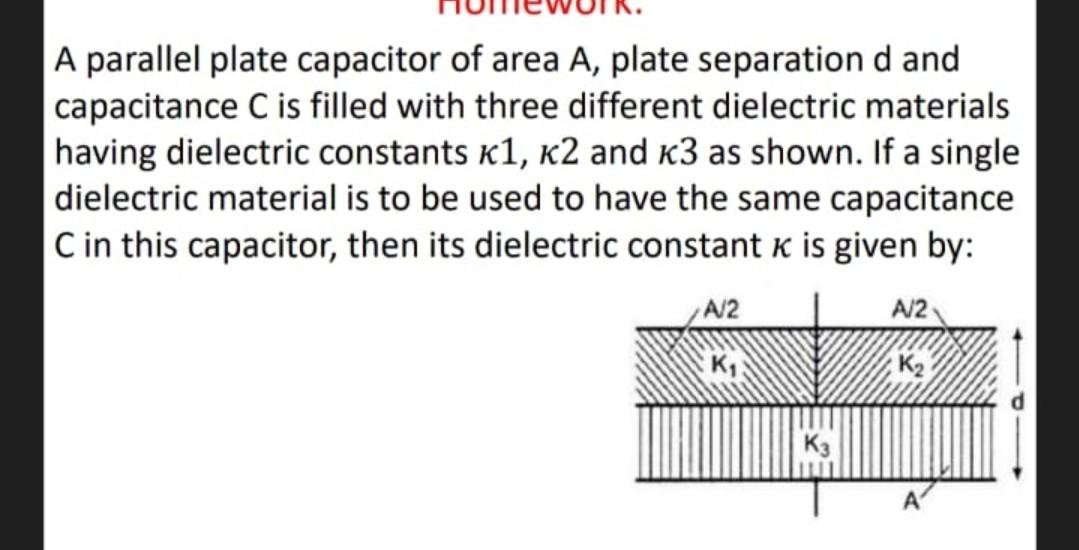 Solved A parallel plate capacitor of area A, plate | Chegg.com