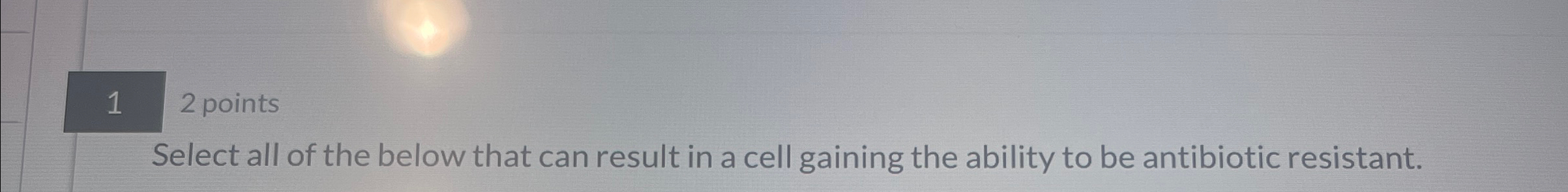 Solved 12 ﻿pointsSelect all of the below that can result in | Chegg.com
