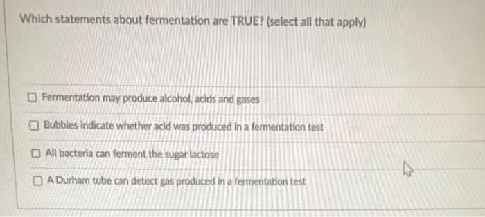Solved Which statements about fermentation are TRUE? (select | Chegg.com