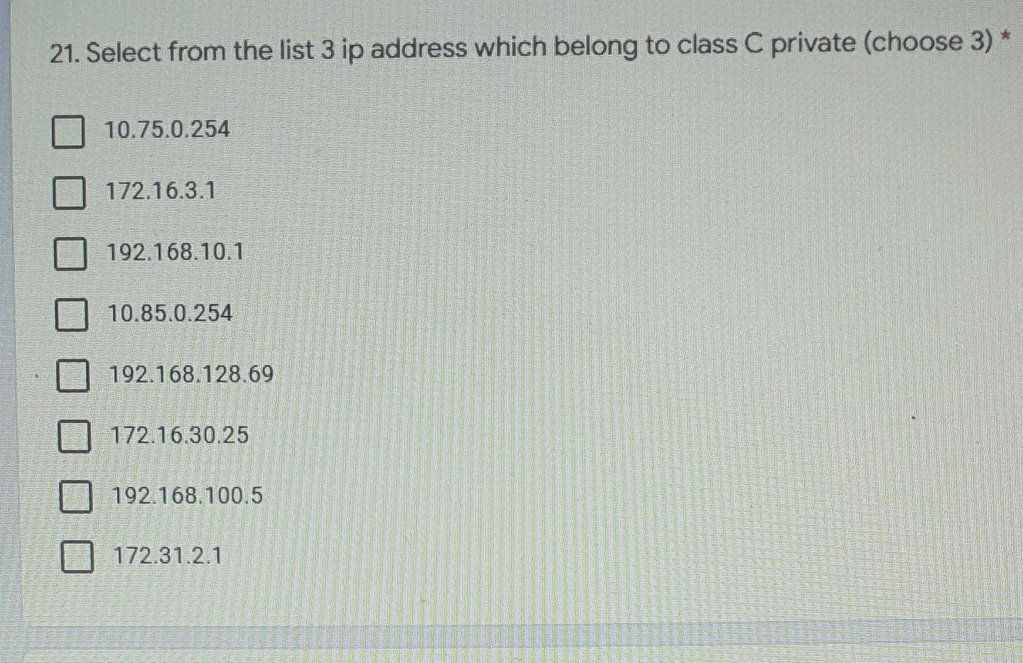 Solved 21. Select from the list 3 ip address which belong to | Chegg.com