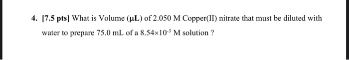 Solved 4. (7.5 pts] What is Volume (UL) of 2.050 M | Chegg.com