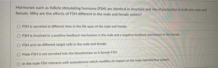 Solved Hormones such as follicle stimulating hormone (FSH) | Chegg.com