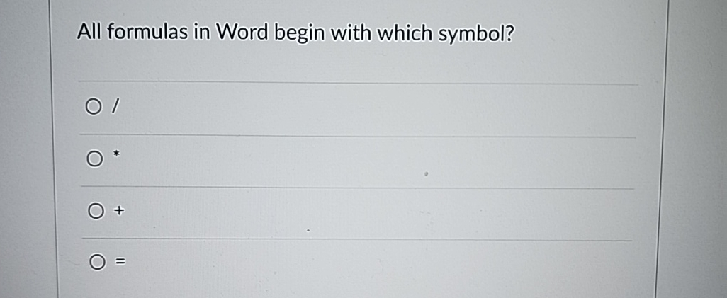 Solved All formulas in Word begin with which symbol? | Chegg.com