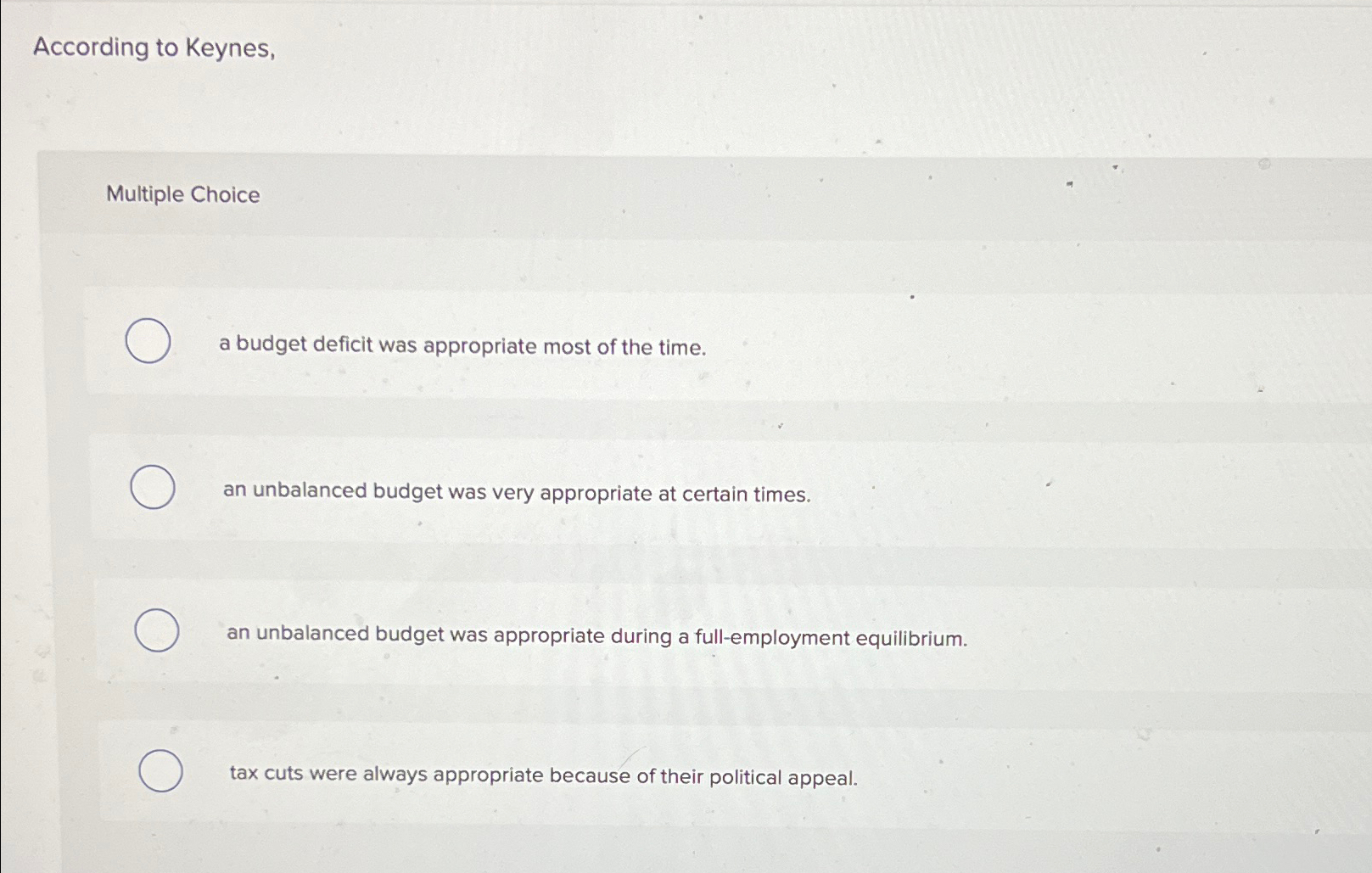 Solved According to Keynes,Multiple Choicea budget deficit | Chegg.com