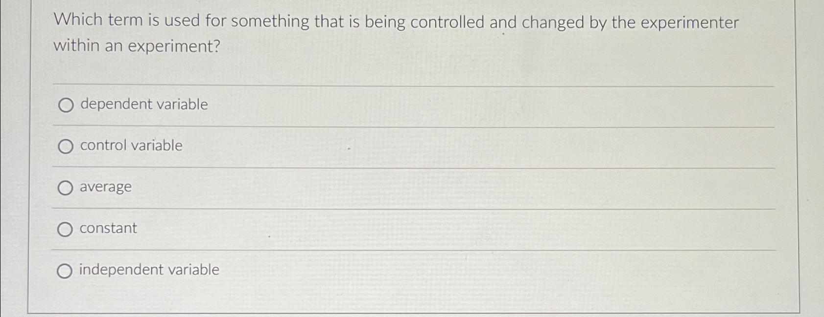 Solved Which term is used for something that is being | Chegg.com