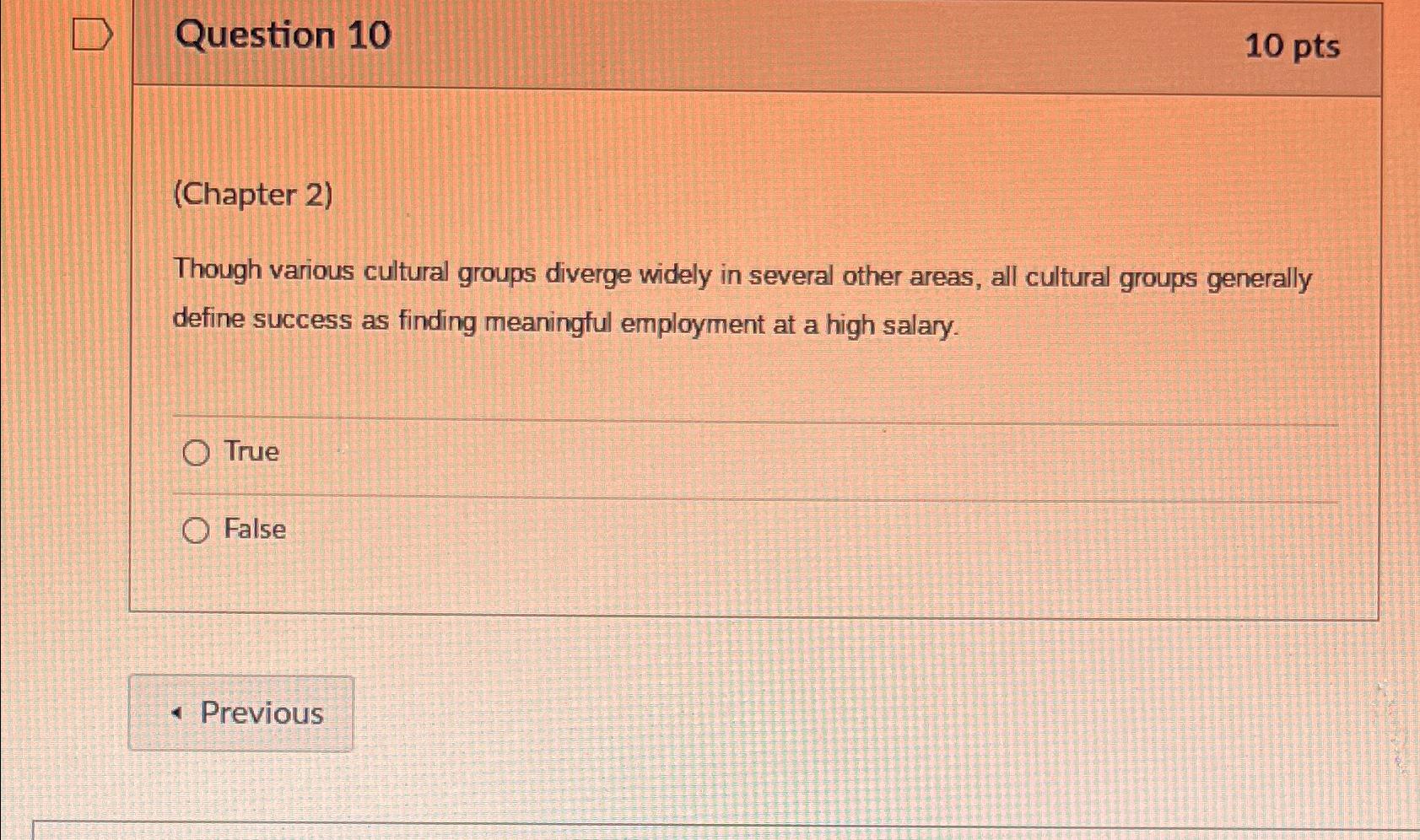 Solved Question 1010 ﻿pts(Chapter 2)Though various cultural | Chegg.com