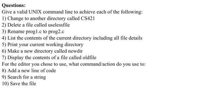 Solved Questions: Give a valid UNIX command line to achieve | Chegg.com Solved Questions: Give a valid UNIX command line to achieve | Chegg.com