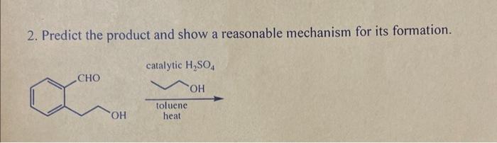 Solved 2. Predict the product and show a reasonable | Chegg.com
