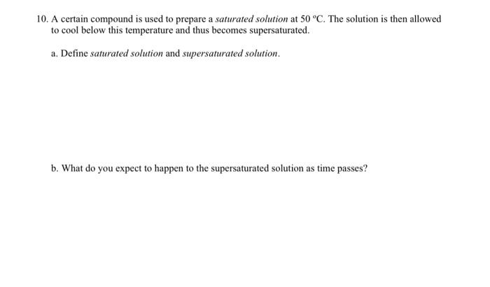 Solved 10. A certain compound is used to prepare a saturated | Chegg.com
