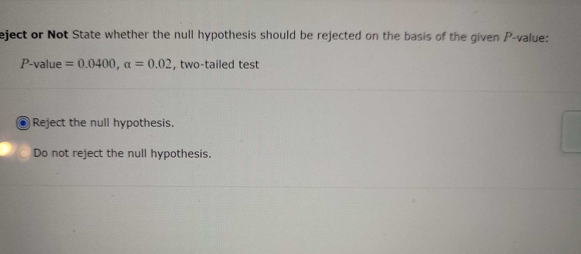 Solved eject or Not State whether the null hypothesis should | Chegg.com