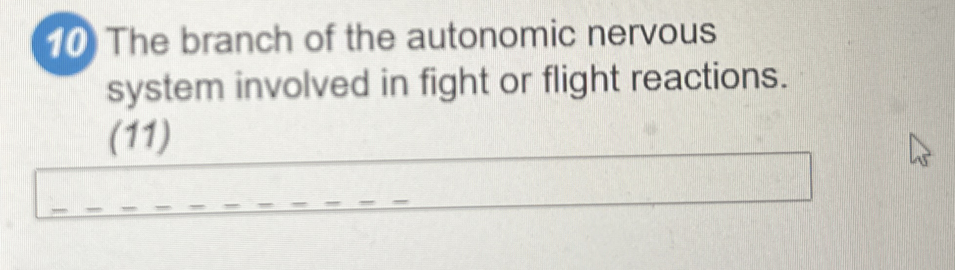 10 ﻿The branch of the autonomic nervous system | Chegg.com