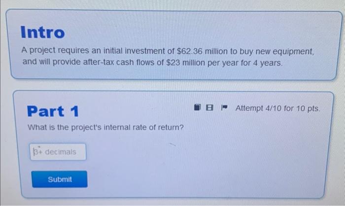 Solved Intro A project requires an initial investment of | Chegg.com Solved Intro A project requires an initial investment of | Chegg.com