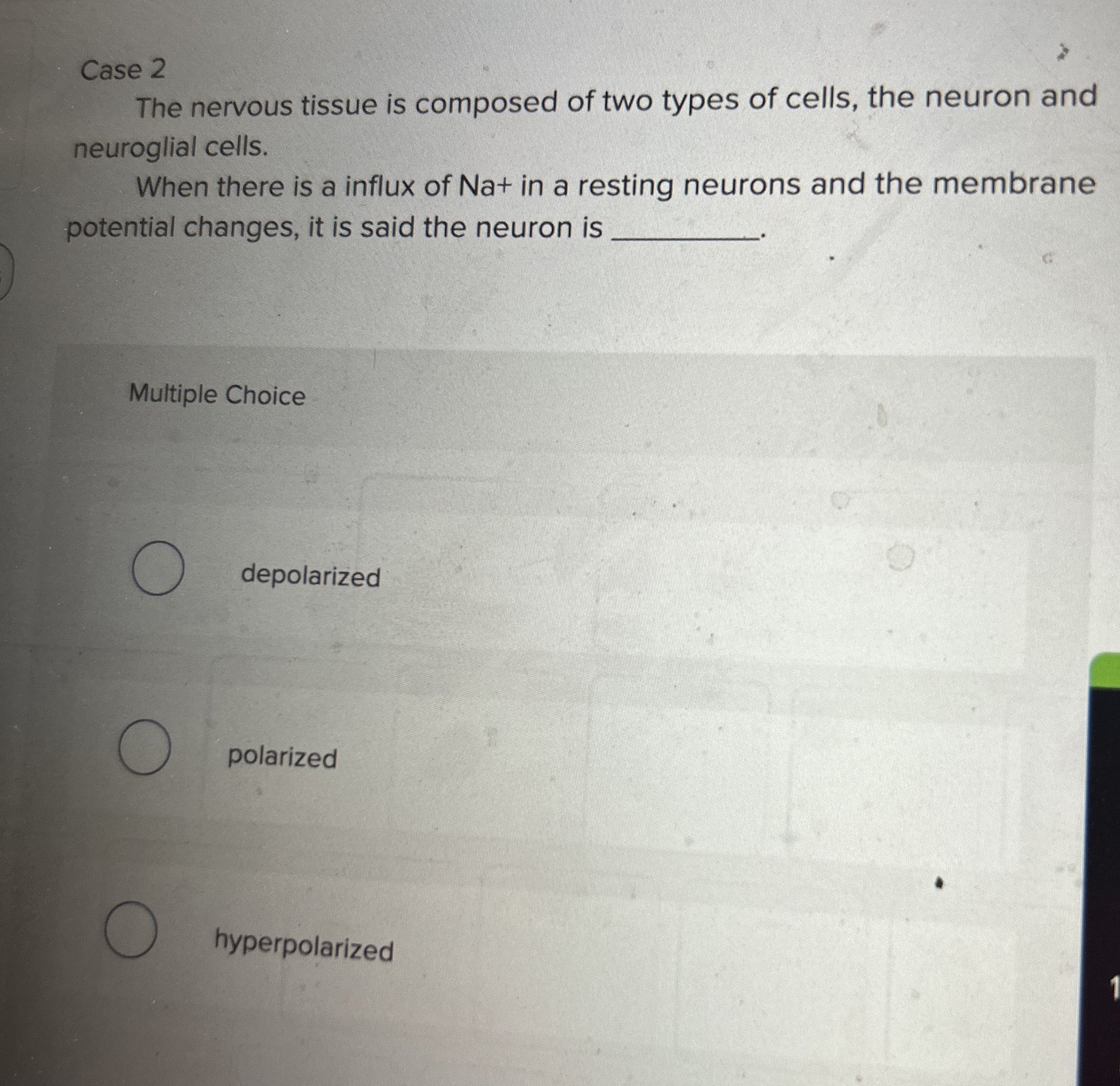 Solved Case 2The nervous tissue is composed of two types of | Chegg.com