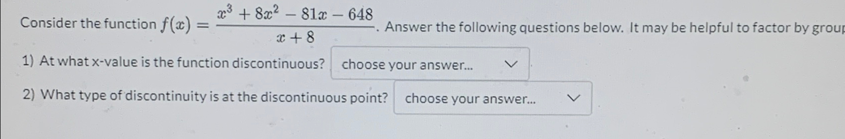 Solved Consider the function f(x)=x3+8x2-81x-648x+8. ﻿Answer | Chegg.com