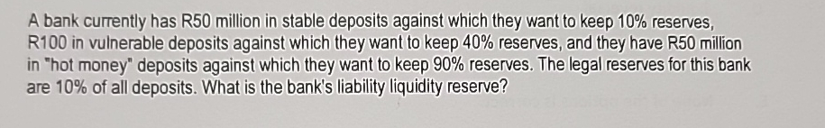 Solved A bank currently has R50 ﻿million in stable deposits | Chegg.com