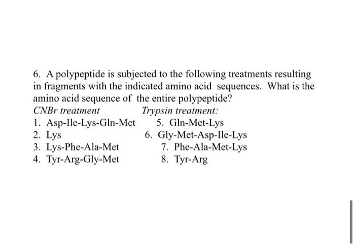 Solved 6. A polypeptide is subjected to the following | Chegg.com