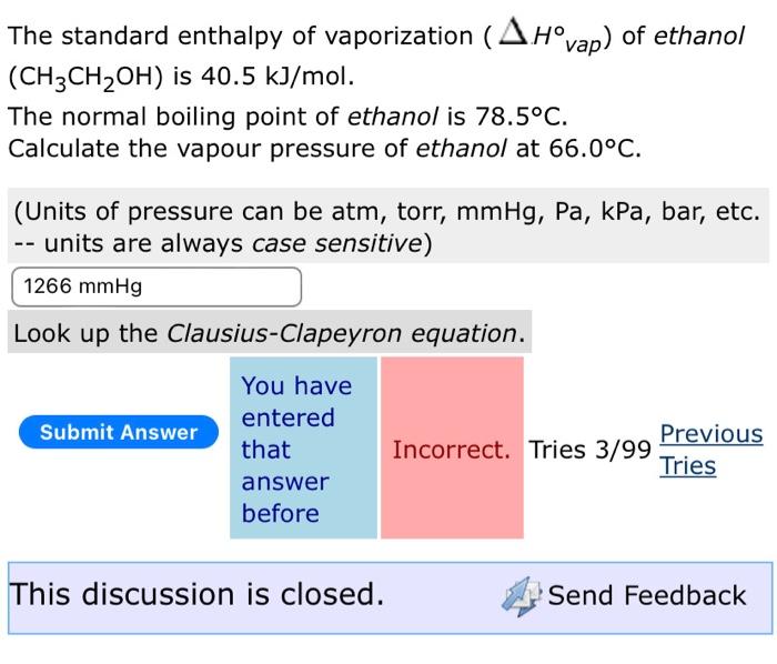 Solved The standard enthalpy of vaporization (ΔH∘ vap ) of | Chegg.com