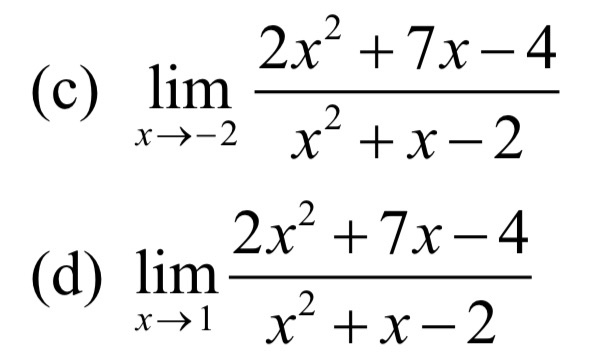 Solved (c) lim x>-2 2.x² + 7x -4 x² + x-2 2x2 + 7x-4 x= x² + | Chegg.com