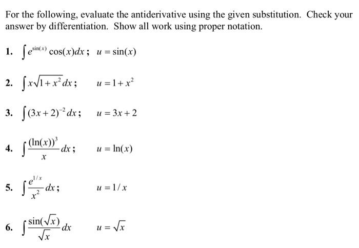 Solved For the following, evaluate the antiderivative using | Chegg.com