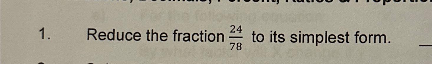 Solved Reduce the fraction 2478 ﻿to its simplest form. | Chegg.com