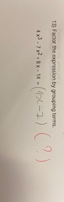 Solved 13) Factor the expression by grouping terms. | Chegg.com