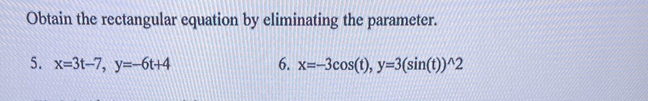 Solved Obtain the rectangular equation by eliminating the | Chegg.com