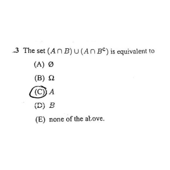 Solved .3 ﻿The set (A∩B)∪(A∩BC) ﻿is equivalent | Chegg.com