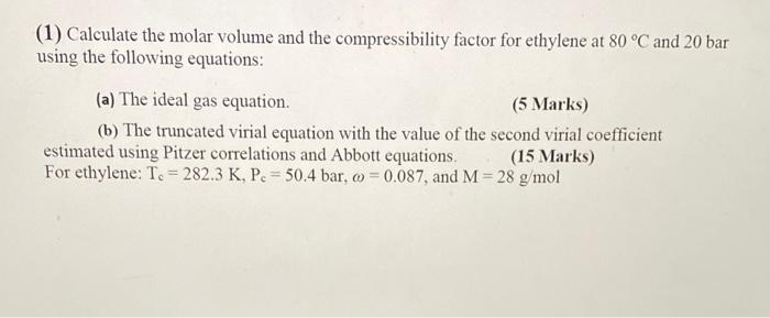 Solved (1) Calculate the molar volume and the | Chegg.com