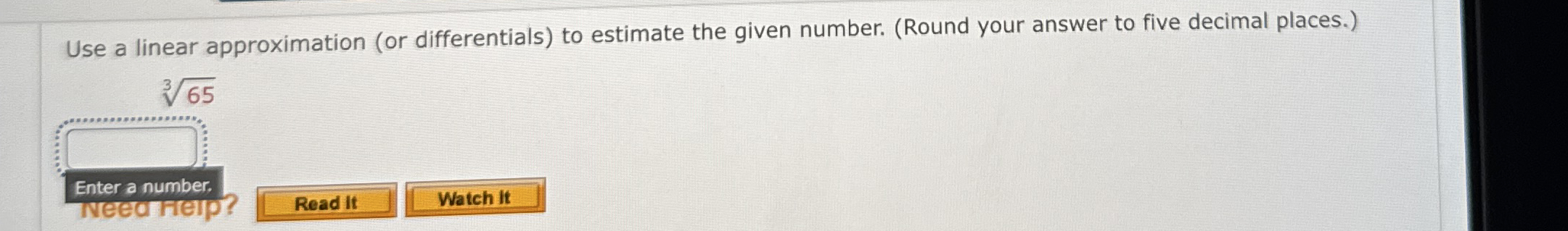 Solved Use a linear approximation (or differentials) ﻿to | Chegg.com