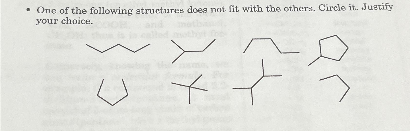 Solved One of the following structures does not fit with the | Chegg.com