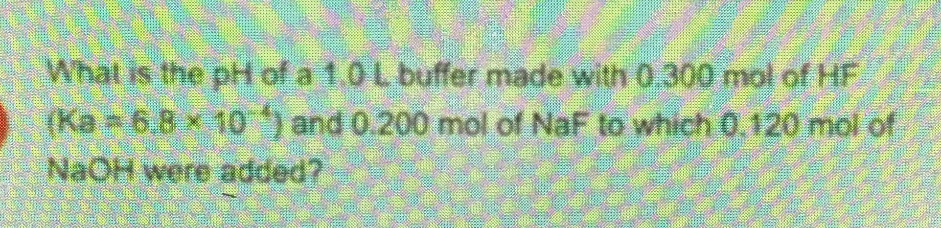 Solved What is the pH of a 1.0L ﻿buffer made with 0.300mol | Chegg.com