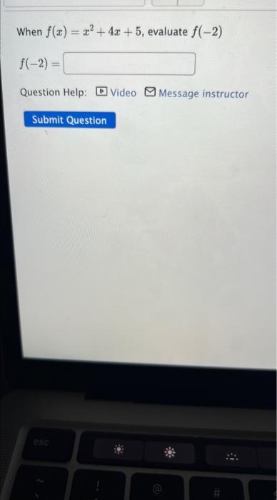 Solved When f(x)=x2+4x+5, evaluate f(−2) f(−2)= Question | Chegg.com