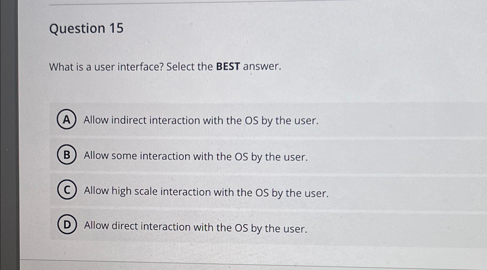 Solved Question 15What is a user interface? Select the BEST | Chegg.com
