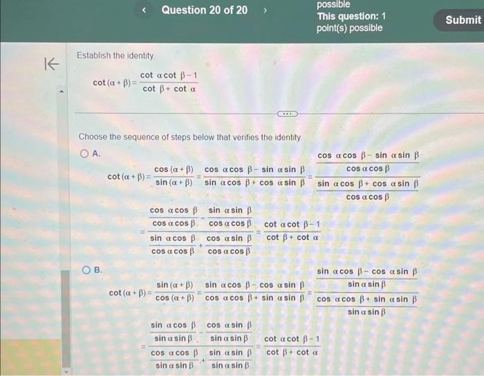 Solved Establish the identity cot(α+β)=cotβ+cotαcotαcotβ−1 | Chegg.com
