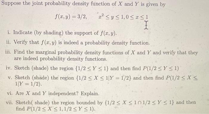 Solved Suppose the joint probability density function of X | Chegg.com
