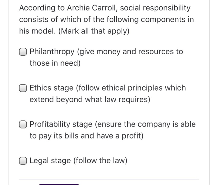 Solved According to Archie Carroll, social responsibility | Chegg.com