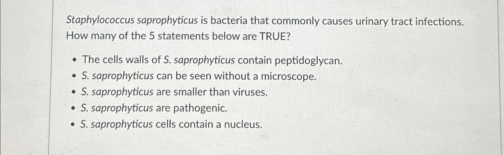 Solved Staphylococcus saprophyticus is bacteria that | Chegg.com