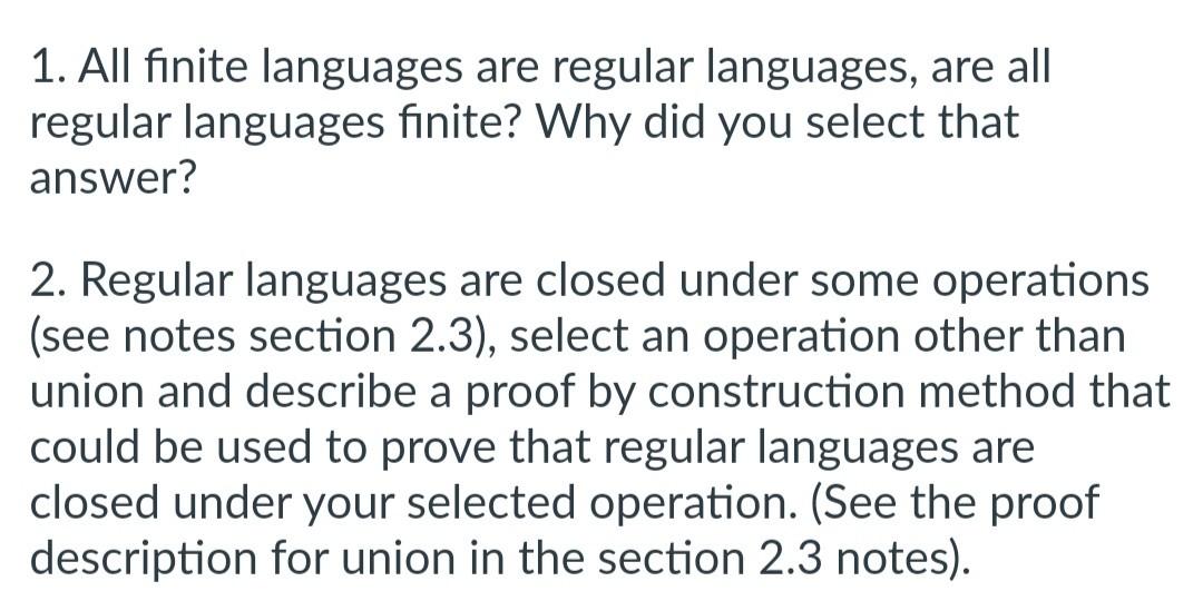 Solved 1. All finite languages are regular languages, are | Chegg.com