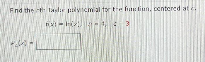 Solved Find the nth Taylor polynomial for the function, | Chegg.com