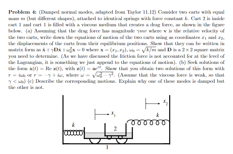 Solved Problem 4: (Damped normal modes, adapted from Taylor | Chegg.com