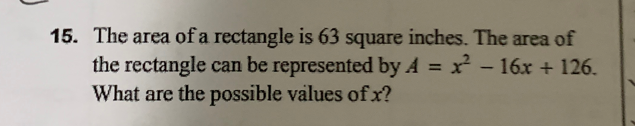 Solved The area of a rectangle is 63 ﻿square inches. The | Chegg.com