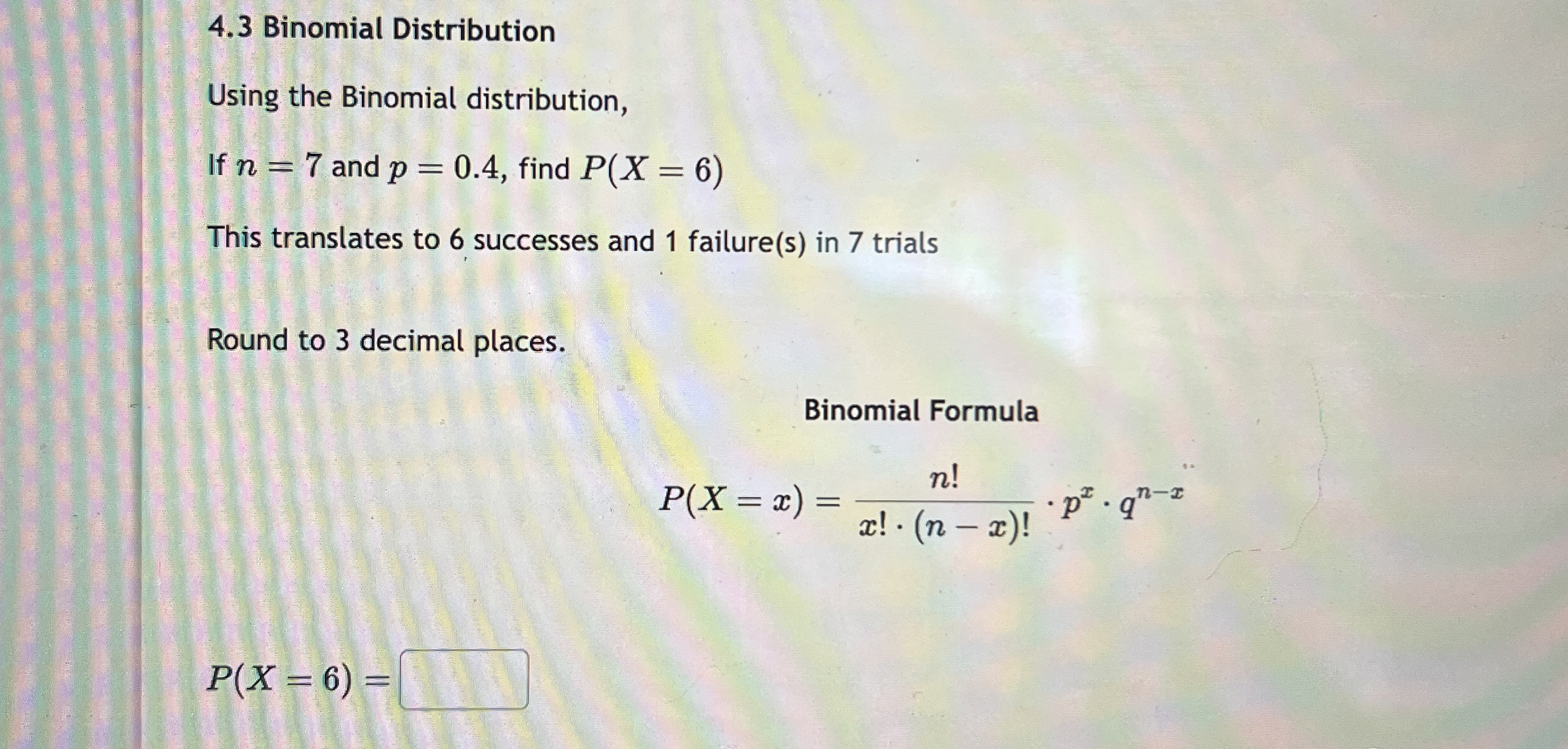 Solved 4.3 ﻿Binomial DistributionUsing the Binomial | Chegg.com