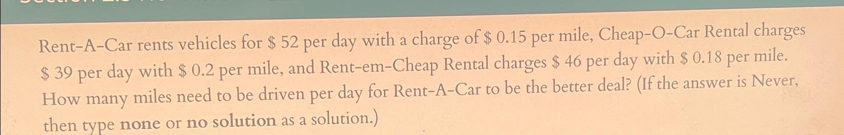 Solved Rent-A-Car rents vehicles for $52 per day with a | Chegg.com