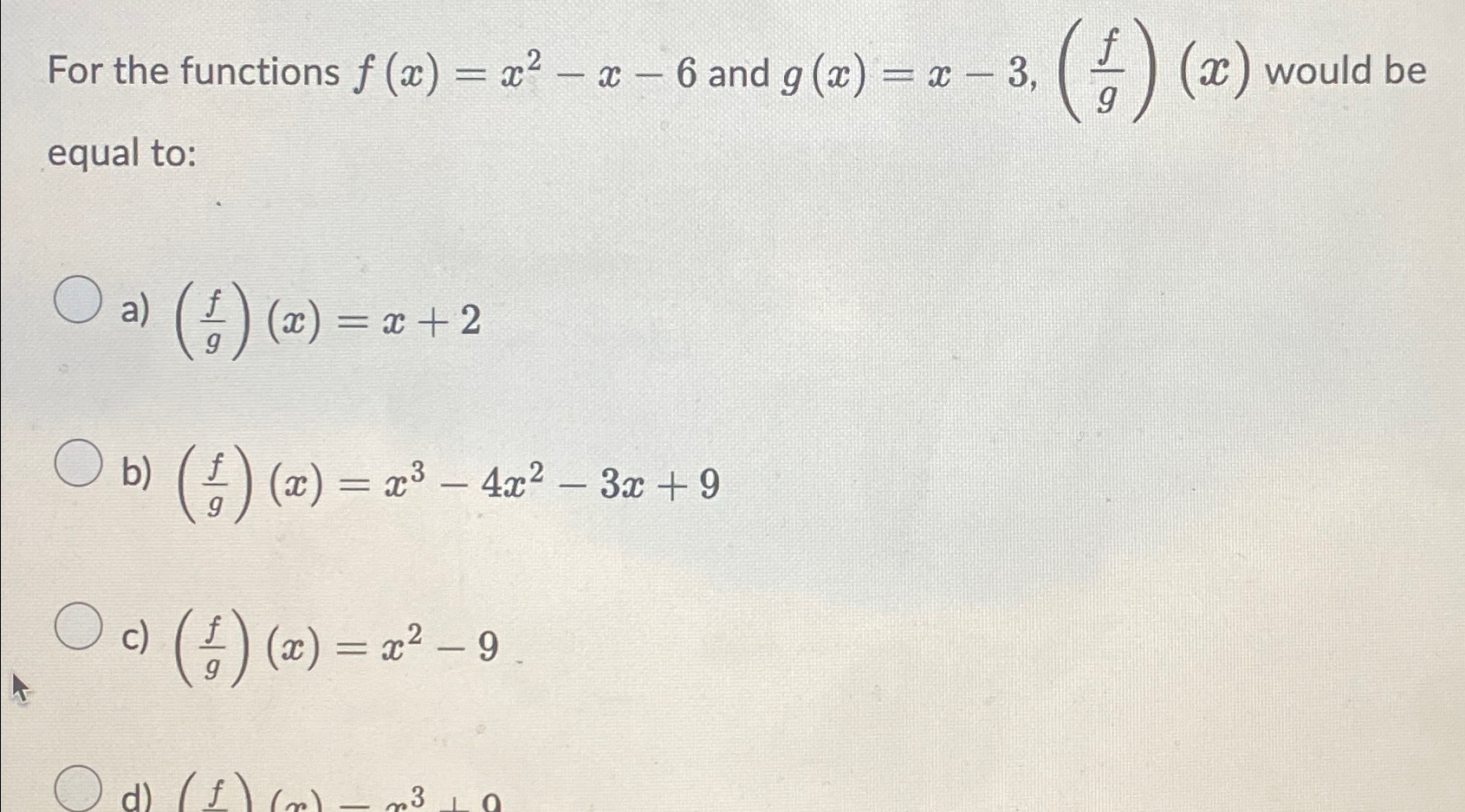 Solved For the functions f(x)=x2-x-6 ﻿and g(x)=x-3,(fg)(x) | Chegg.com