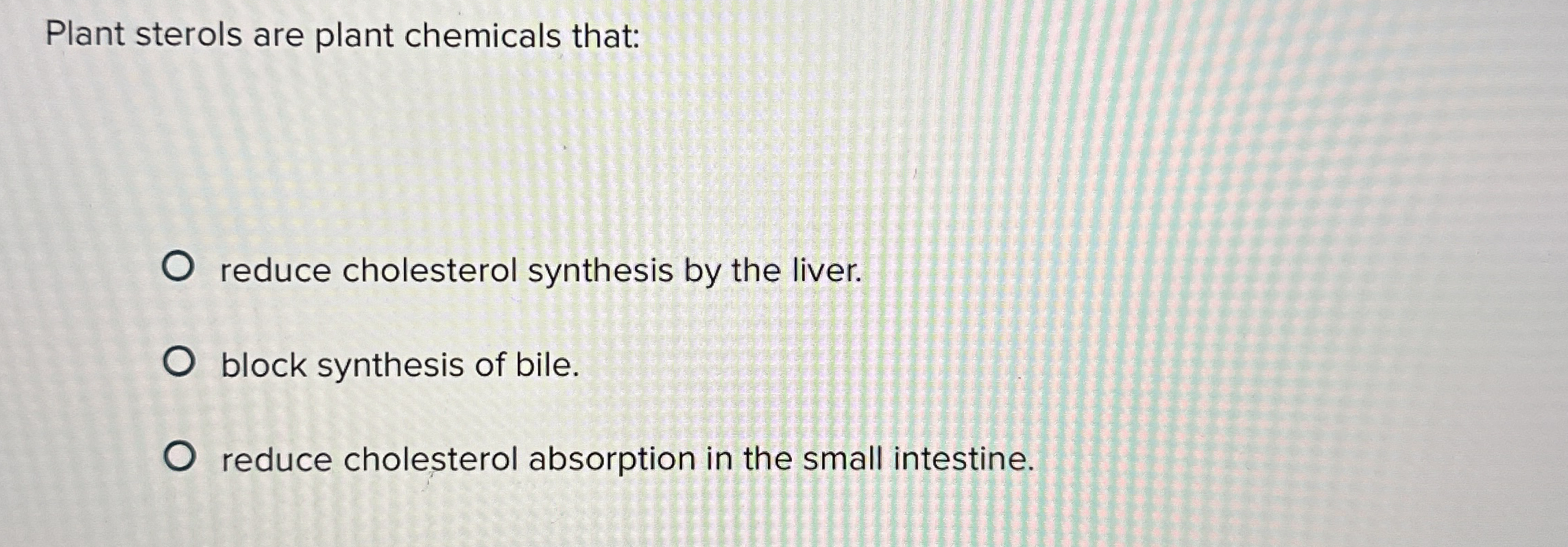 Solved Plant sterols are plant chemicals that:reduce | Chegg.com
