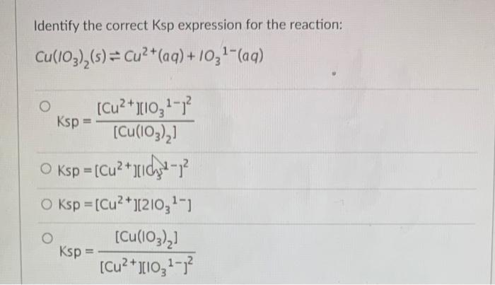 Solved Identify the correct Ksp expression for the reaction: | Chegg.com